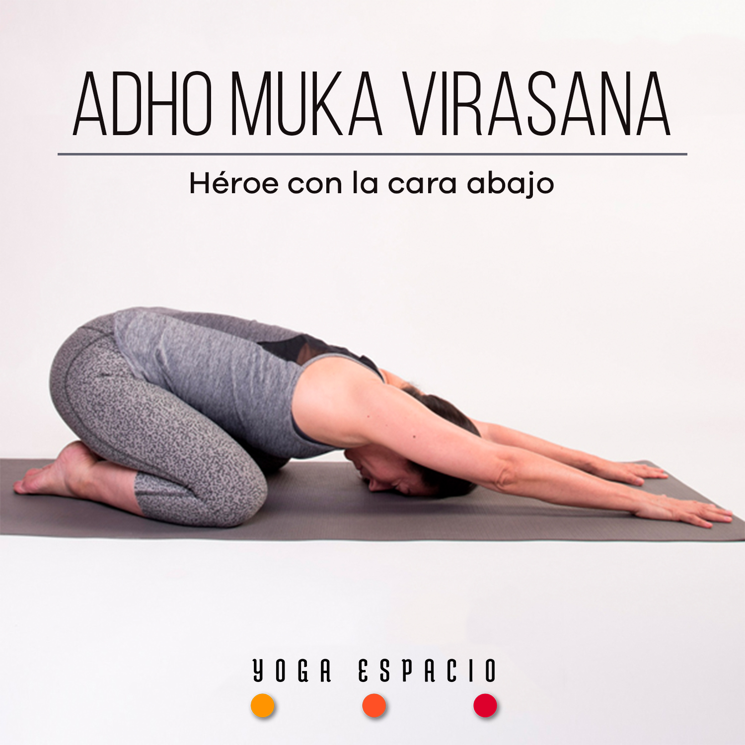 Adho Muka Virasana • Yoga Espacio