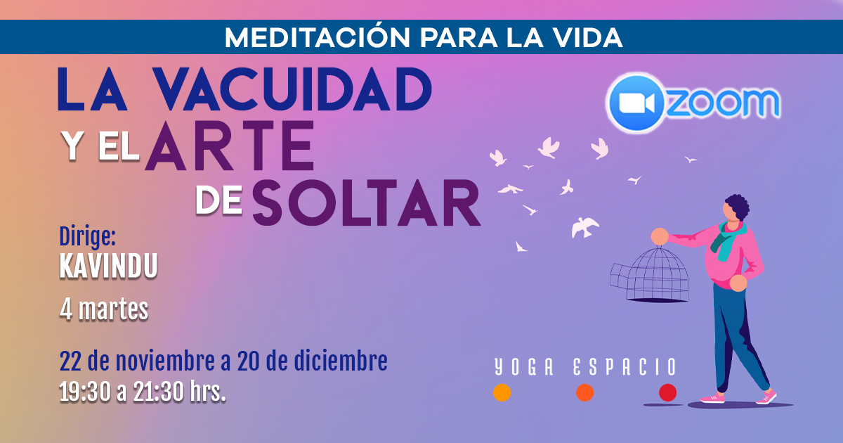 La vacuidad y el arte de soltar • Yoga Espacio