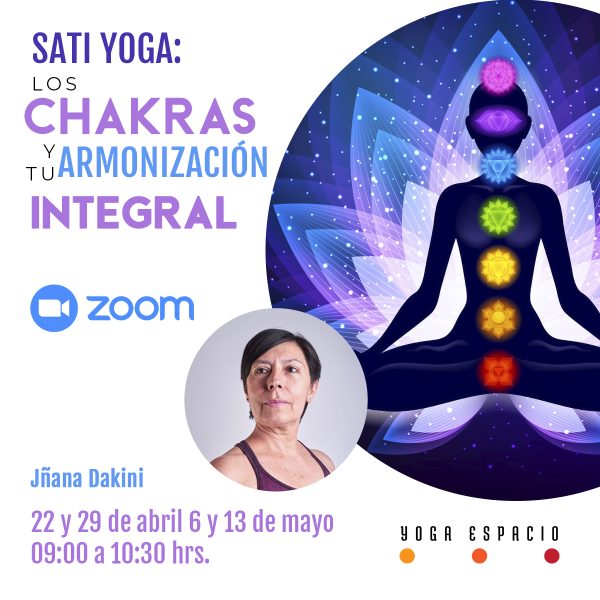 Sati Yoga: Los Chakras y tu Armonización Integral • Yoga Espacio