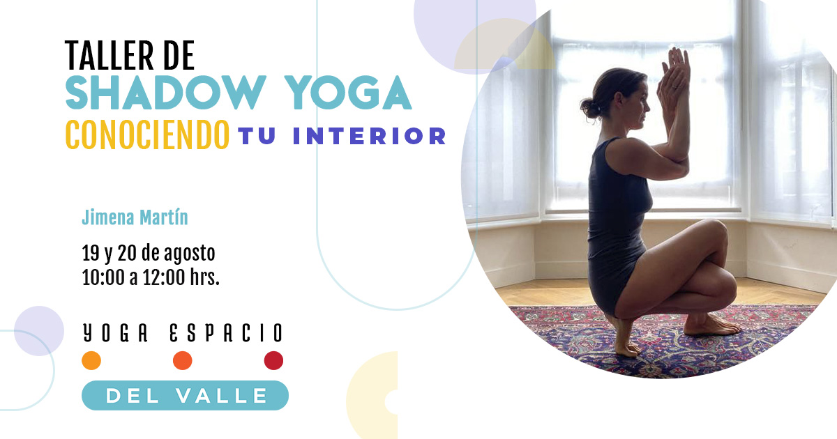 TALLER DE SHADOW YOGA. Conociendo tu interior • Yoga Espacio